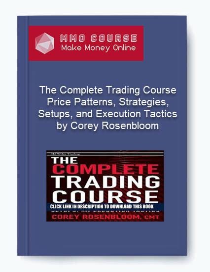 Free Download The Complete Trading Course – Price Patterns, Strategies, Setups, And Execution ...