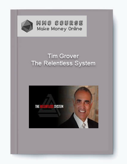 Free Download Tim Grover – The Relentless System $0 – MMO Course