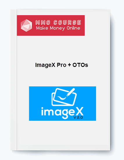 Free Download ImageX Pro + OTOs [Free Download] $0 – MMO Course