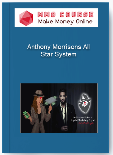 Free Download Anthony Morrisons All Star System [Free Download] $0 – MMO Course