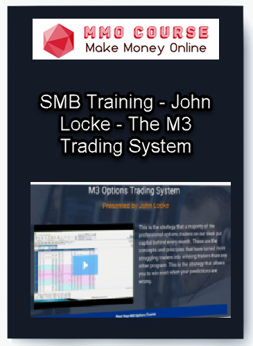 Download SMB Training – John Locke – The M3 Trading System – MMO Course