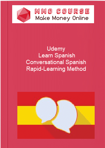 Udemy – Learn Spanish – Conversational Spanish Rapid-Learning Method ...