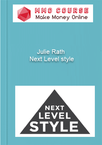 Julie Rath – Next Level Style – MMO Course