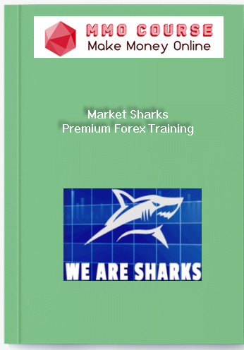 Download Market Sharks – Premium Forex Training – MMO Course