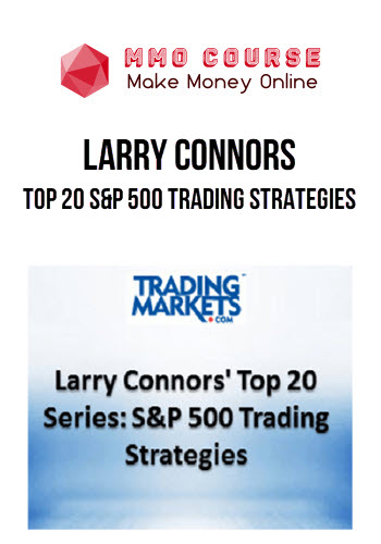 Download Larry Connors – Top 20 Series: S&P 500 Trading Strategies ...
