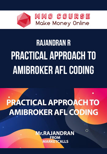 Download Rajandran R – Practical Approach To Amibroker AFL Coding – MMO Course