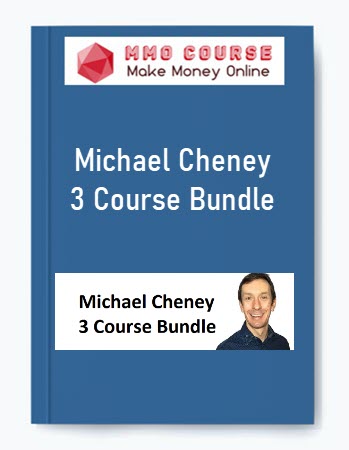 [Free Download] Michael Cheney – 3 Course Bundle – $0 – MMO Course