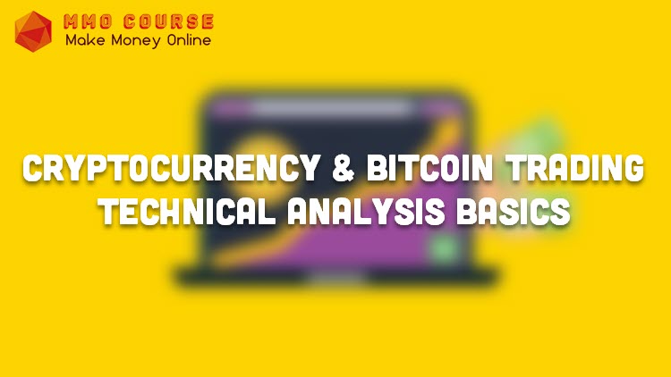 Free Download Cryptocurrency & Bitcoin Trading: Technical Analysis Basics $0 – MMO Course