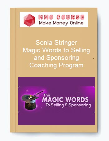 Download Sonia Stringer – Magic Words To Selling And Sponsoring ...