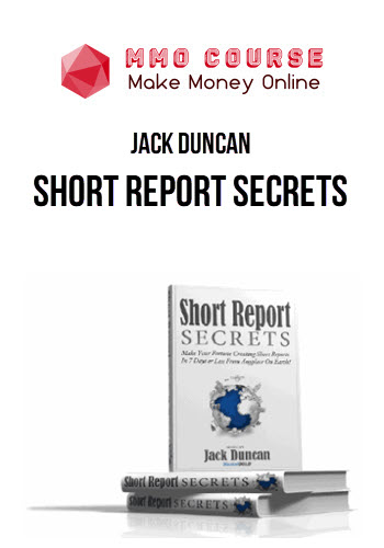 Download Jack Duncan – Short Report Secrets – MMO Course