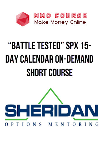 [Download] Sheridan Options Mentoring – “Battle Tested” SPX 15-Day ...