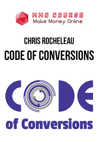 Download Chris Rocheleau – Code Of Conversions – MMO Course