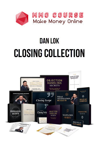 Dan Lok – Closing Collection – MMO Course