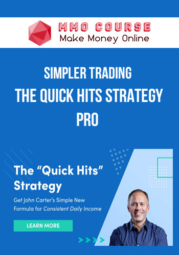 Download Simpler Trading – The Quick Hits Strategy PRO – MMO Course