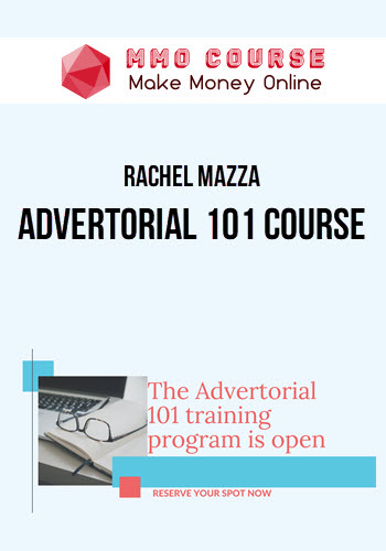 Download Rachel Mazza – Advertorial 101 Course – MMO Course
