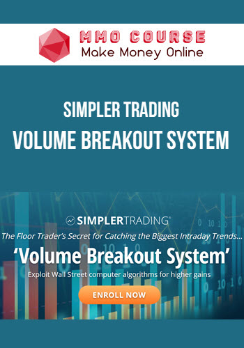 Download Simpler Trading – Volume Breakout System – MMO Course