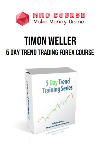 Download Timon Weller – 5 Day Trend Trading Forex Course – MMO Course