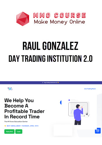 Download Raul Gonzalez – Day Trading Institution 2.0 – MMO Course