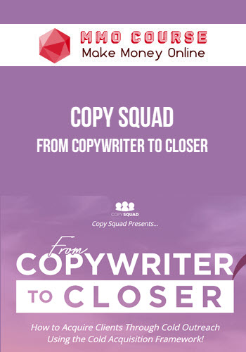 Copy Squad – From Copywriter To Closer – MMO Course