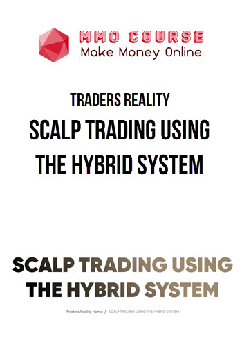 Download Traders Reality – Scalp Trading Using The Hybrid System – MMO ...