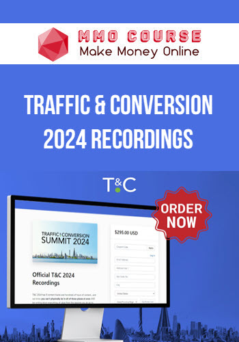 Traffic & Conversion 2024 Recordings – MMO Course