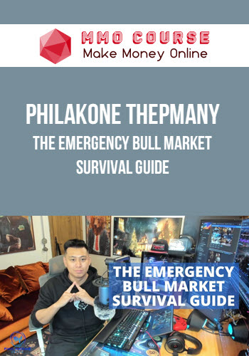 Download Philakone Thepmany – The Emergency Bull Market Survival Guide ...