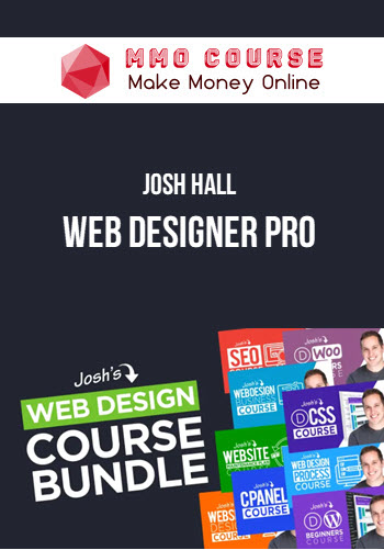 Download Josh Hall – Web Designer Pro – MMO Course