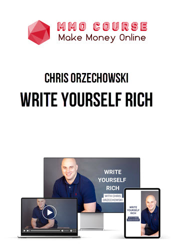 Download Chris Orzechowski – Write Yourself Rich – MMO Course