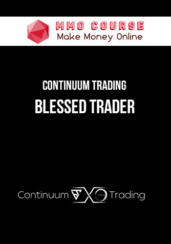 Download Continuum Trading – Blessed Trader – MMO Course