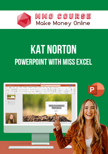 Download Kat Norton – PowerPoint With Miss Excel – MMO Course