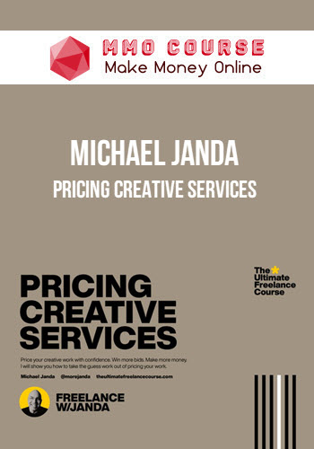 Download Michael Janda – Pricing Creative Services – MMO Course
