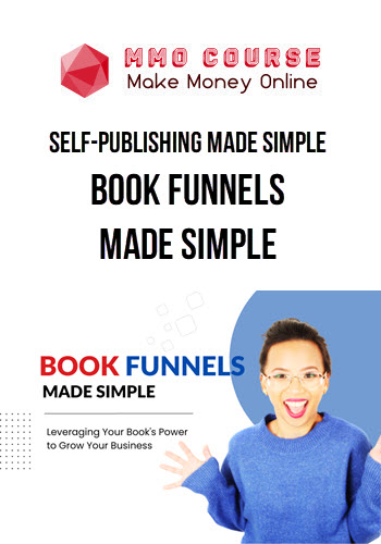 Download Self-Publishing Made Simple – Book Funnels Made Simple – MMO ...