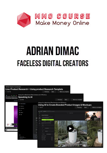 Download Adrian Dimac – Faceless Digital Creators – MMO Course