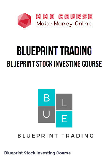 Download Blueprint Trading – Blueprint Stock Investing Course – MMO Course