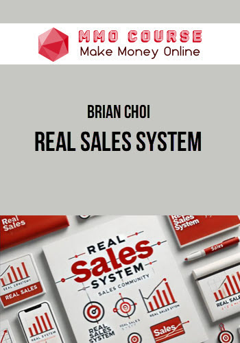 Download Brian Choi – Real Sales System – MMO Course