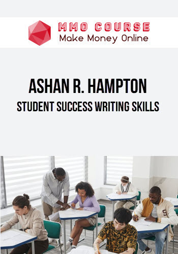 Ashan R. Hampton – Student Success Writing Skills – MMO Course