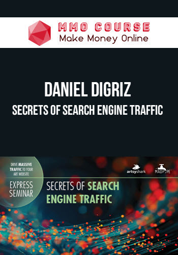 Download Daniel DiGriz – Secrets Of Search Engine Traffic – MMO Course