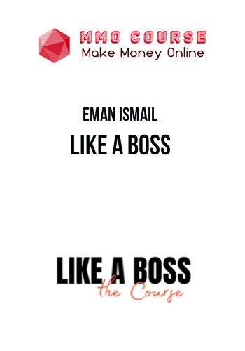 Eman Ismail – Like A Boss – MMO Course