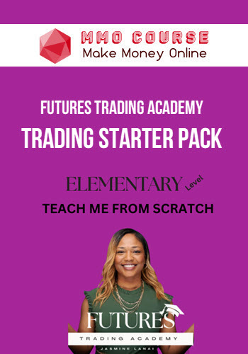 Download Futures Trading Academy – Trading Starter Pack-Elementary ...
