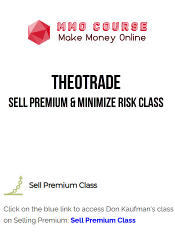 Download TheoTrade – Sell Premium & Minimize Risk Class – MMO Course