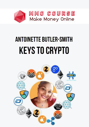 Antoinette Butler-Smith – Keys To Crypto – MMO Course