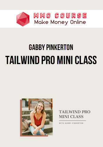 Download Gabby Pinkerton – Tailwind Pro Mini Class – MMO Course