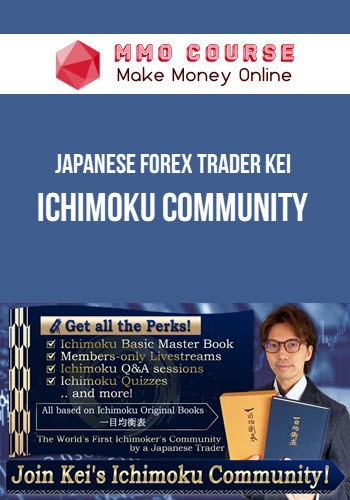 Download Japanese Forex Trader KEI – Ichimoku Community – MMO Course