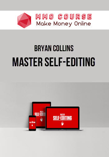 Download Bryan Collins – Master Self-Editing – MMO Course