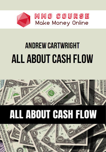 Download Andrew Cartwright – All About Cash Flow – MMO Course