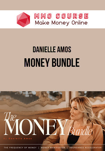 Danielle Amos – Money Bundle – MMO Course