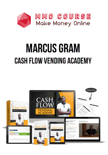 Download Marcus Gram – Cash Flow Vending Academy – MMO Course