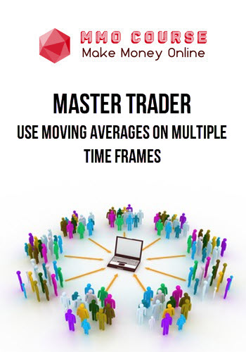 Download Master Trader – Use Moving Averages On Multiple Time Frames ...