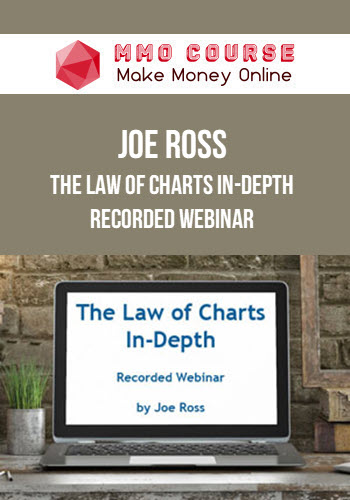 Download Joe Ross – The Law Of Charts In-Depth – Recorded Webinar – MMO ...