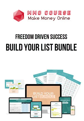 Download Freedom Driven Success – Build Your List Bundle – MMO Course